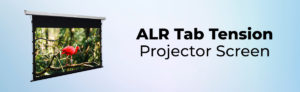 ALR Projector Screens | Ambient Light Rejecting Screens